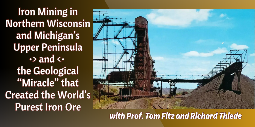 Iron Mining in Northern Wisconsin and Michigan’s Upper Peninsula, and ...